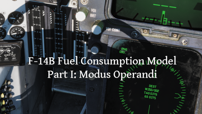 F-14B Fuel Consumption Model – Part I: Modus Operandi – FlyAndWire