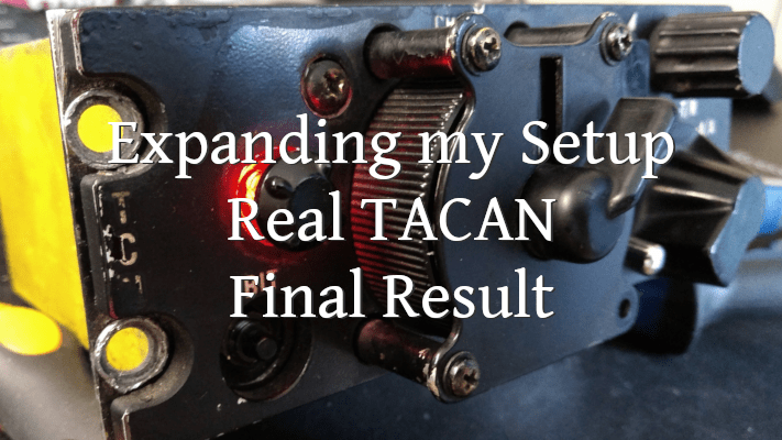 Expanding my Setup: Real TACAN – Final Result – FlyAndWire