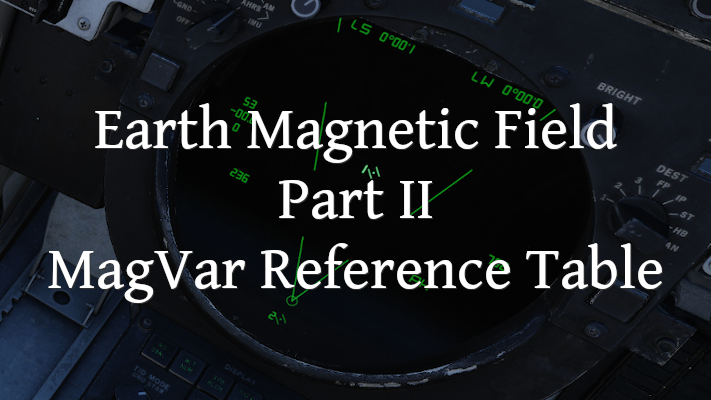 Earth Magnetic Field Part II: MagVar Reference Table – FlyAndWire