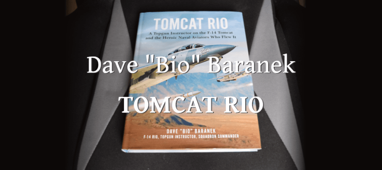Dave “Bio” Baranek: Tomcat RIO – FlyAndWire