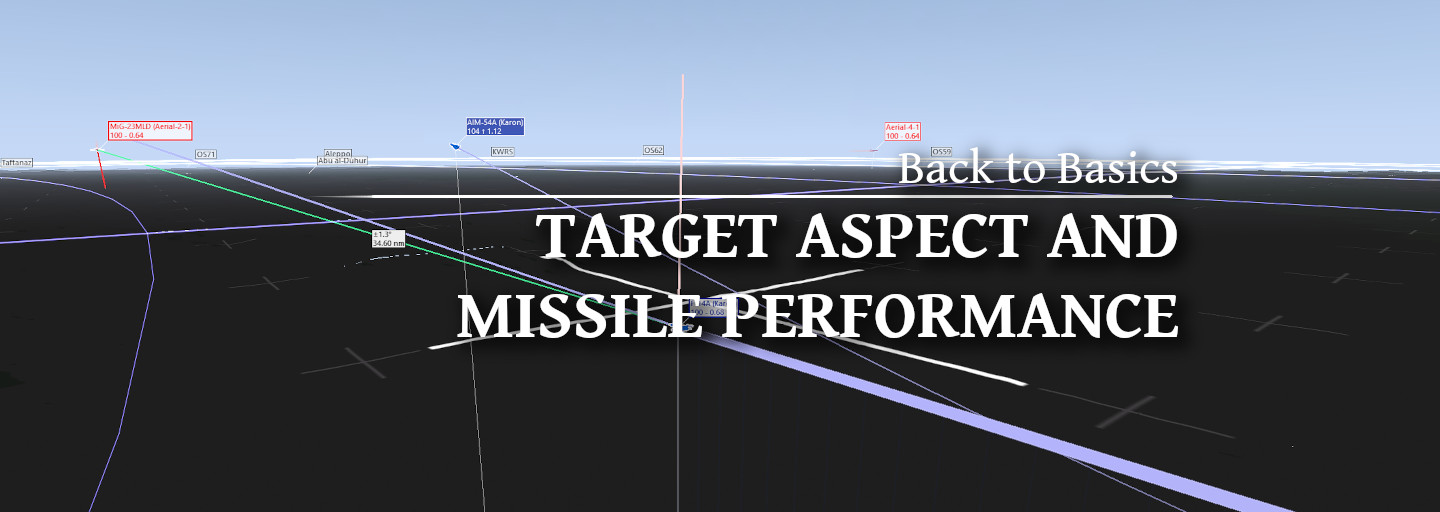 Back to Basics: Target Aspect and Missile Performance – FlyAndWire