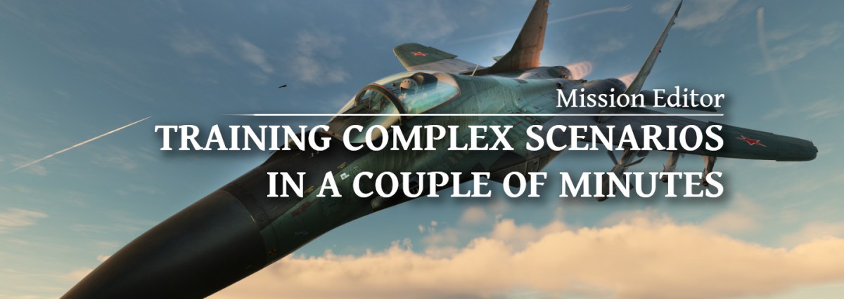 Training Complex Scenarios in a Couple of Minutes – FlyAndWire
