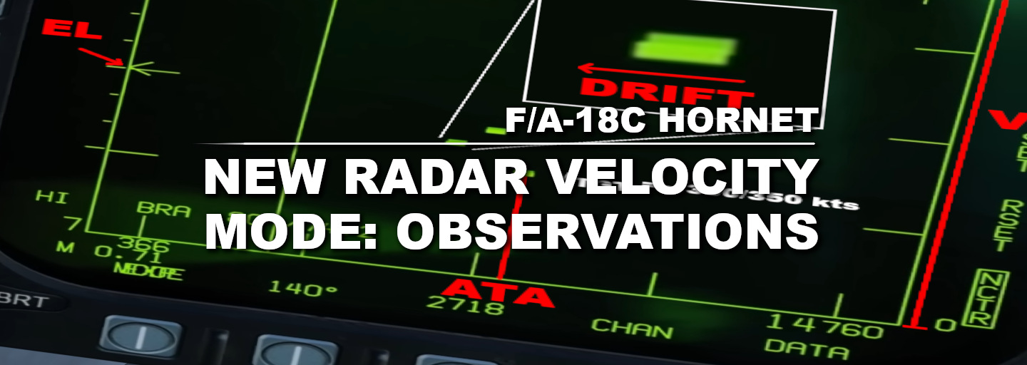 F/A-18 Radar Velocity Mode – Observations – FlyAndWire