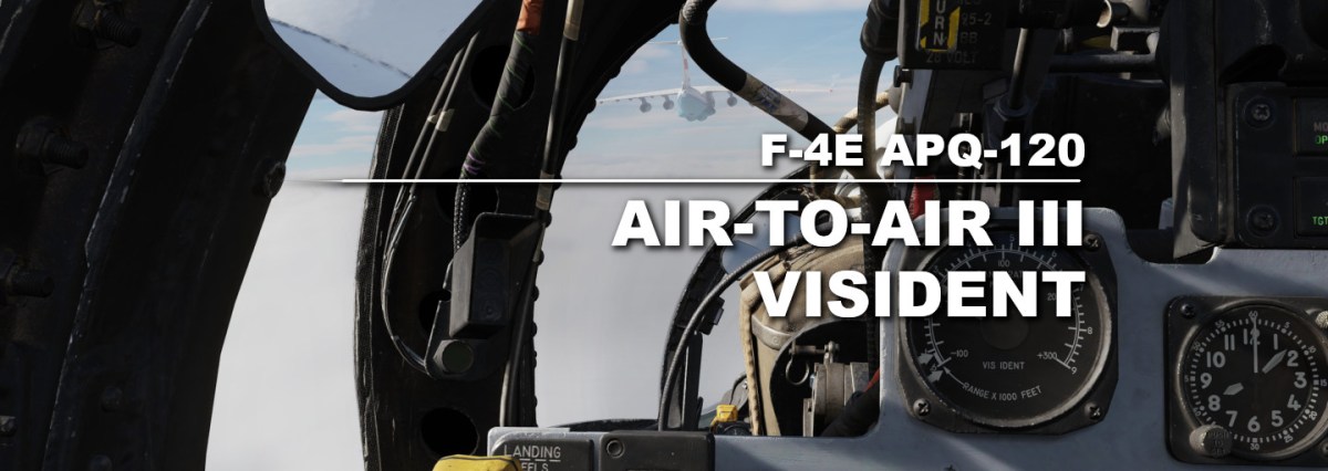 F-4E Air-to-Air III: VISIDENT – FlyAndWire