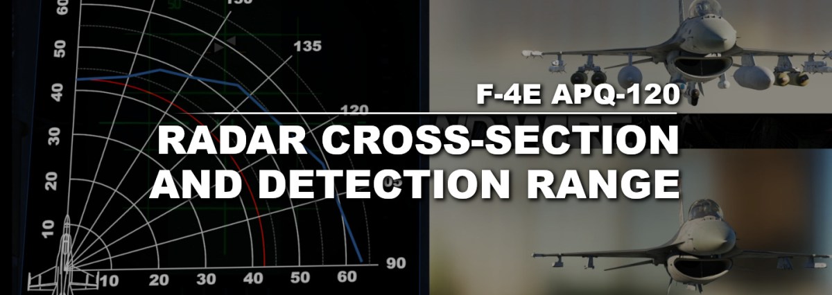 F-4E APQ-120 – Radar Cross-Section (RCS) and Detection range – FlyAndWire