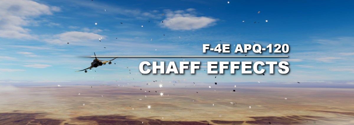 F-4E APQ-120 – Chaff effects – FlyAndWire