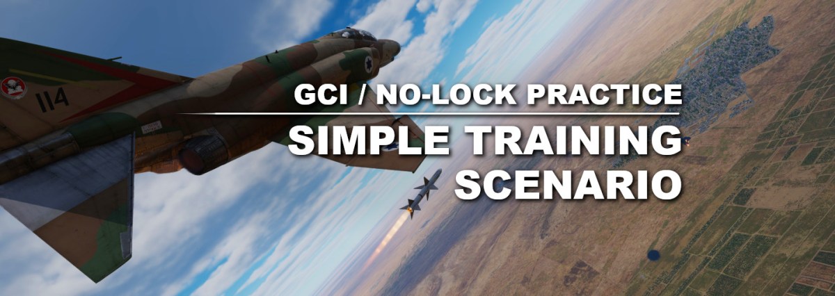 Simple GCI / No-Lockon Training Scenario – FlyAndWire